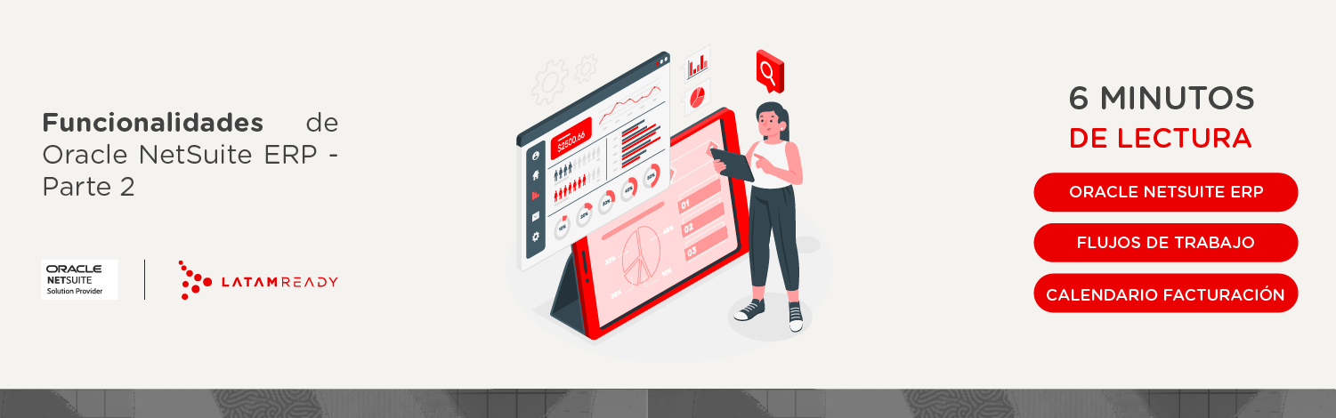 Funcionalidades de Oracle NetSuite ERP – Parte 2 | LatamReady